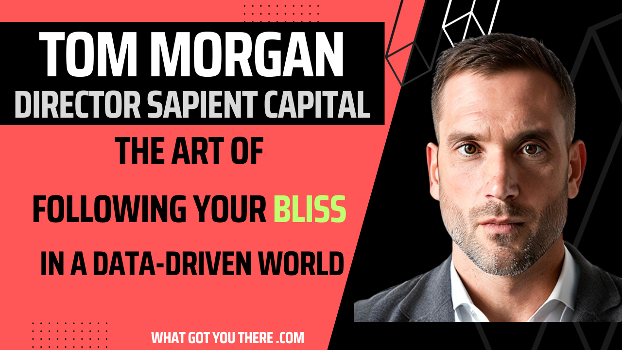 Podcast: Tom Morgan- Director at Sapient Capital