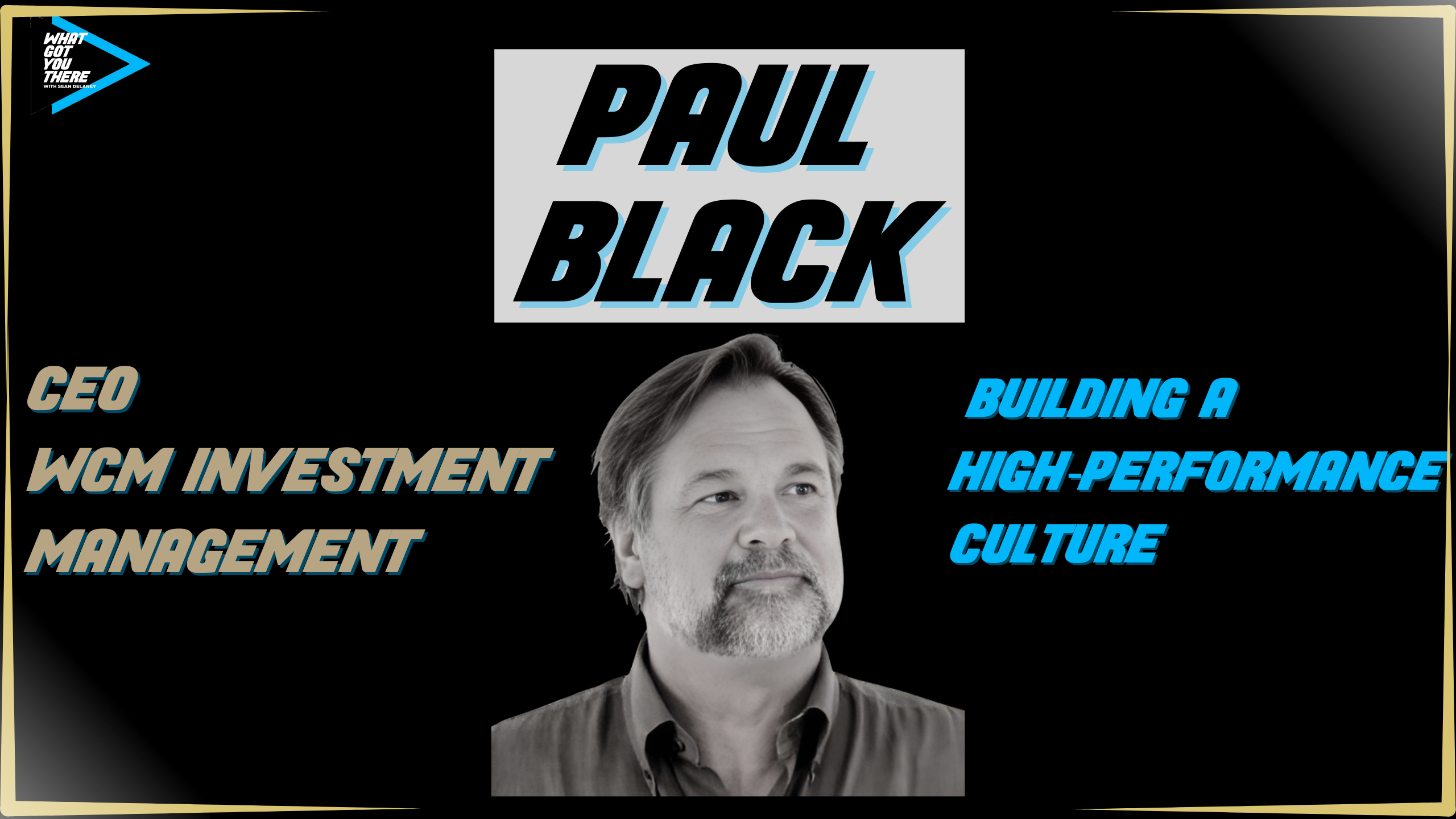 Paul Black- CEO of WCM Investment Management